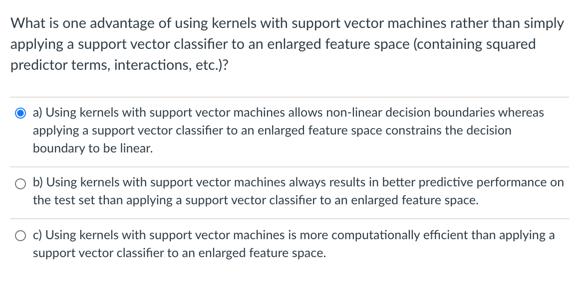 Solved What is one advantage of using kernels with support | Chegg.com