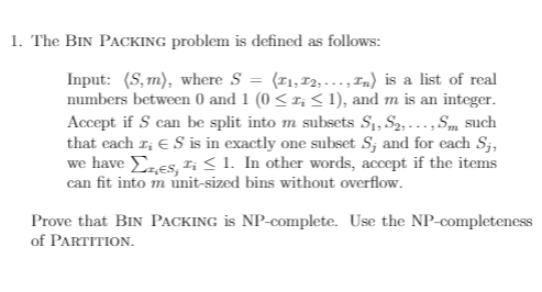 Solved 1. The BIN PACKING problem is defined as follows: | Chegg.com
