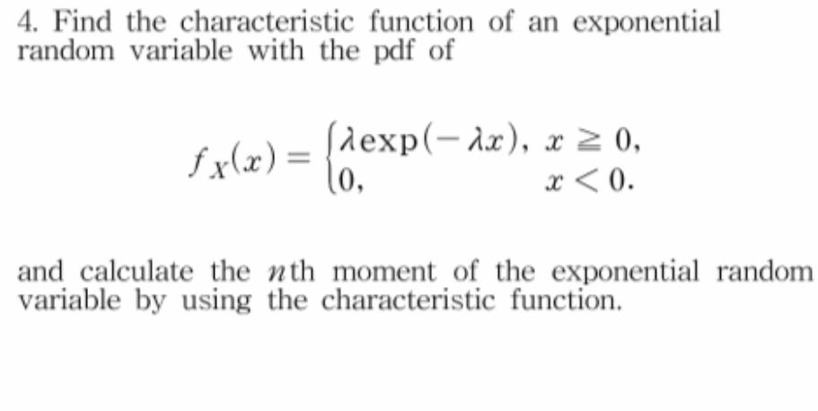 Solved 4. Find the characteristic function of an exponential | Chegg.com