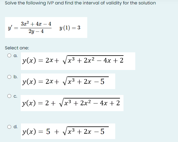 Solved Solve the following IVP and find the interval of | Chegg.com