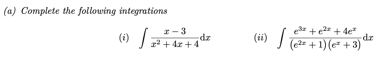 Solved (a) Complete the following integrations (i) | Chegg.com