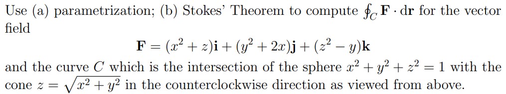 Solved Use (a) parametrization; (b) Stokes' Theorem to | Chegg.com