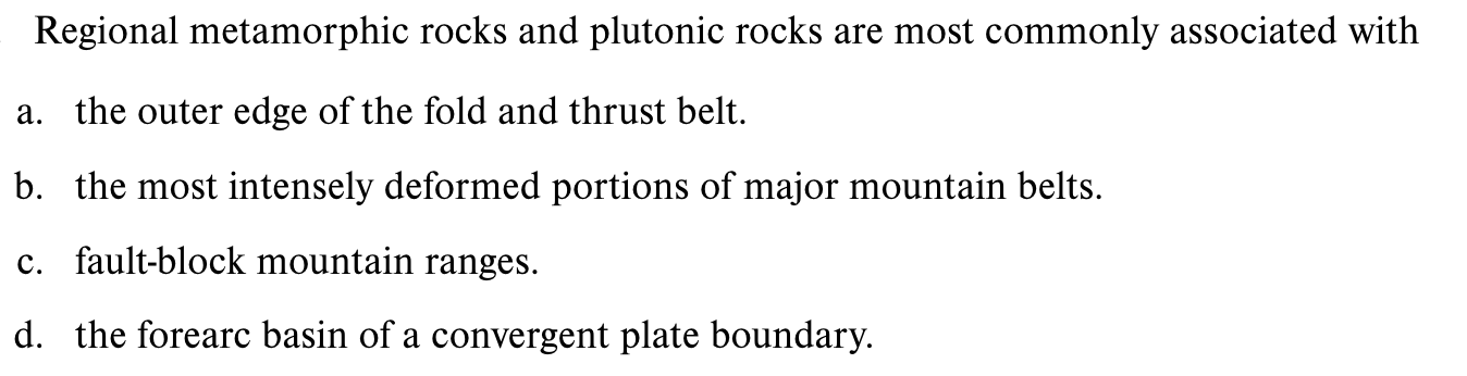 Solved Regional metamorphic rocks and plutonic rocks are | Chegg.com