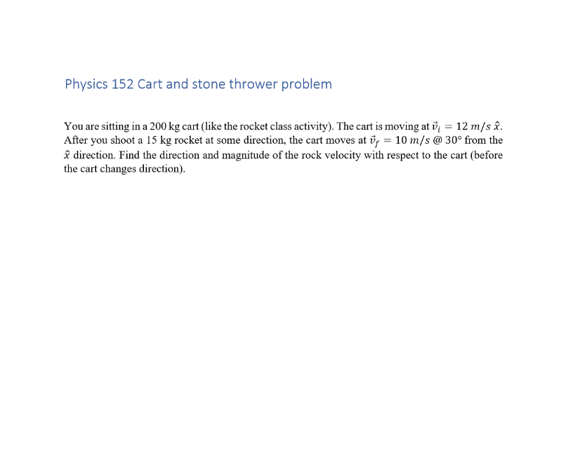 Solved Physics 152 Cart and stone thrower problem You are | Chegg.com