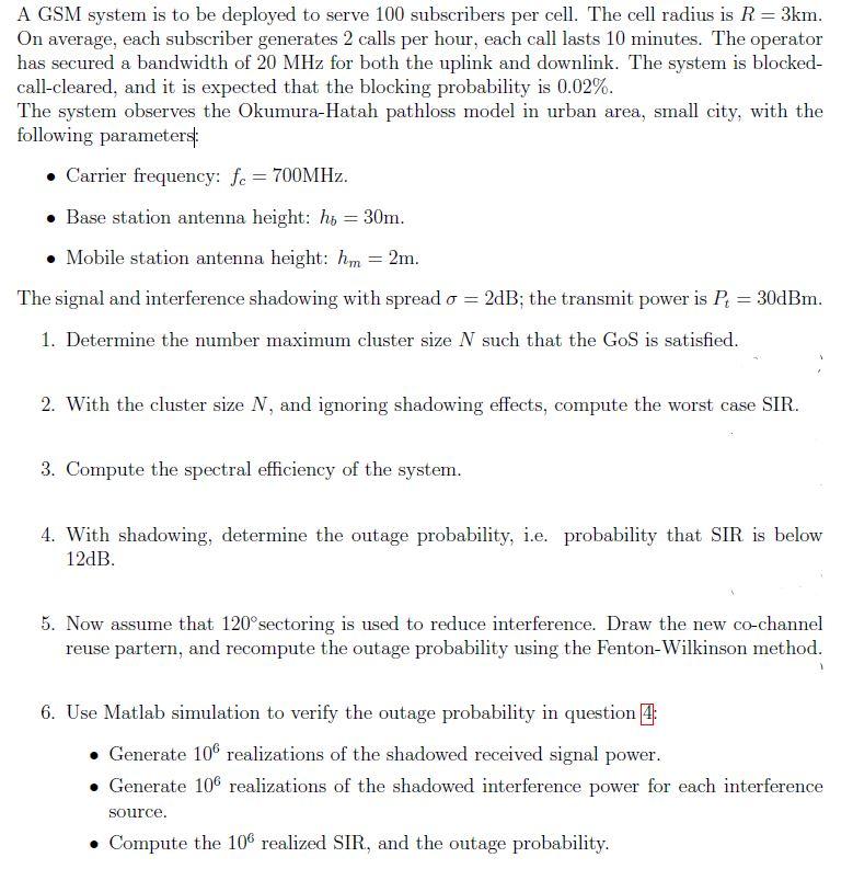 A GSM system is to be deployed to serve 100 | Chegg.com