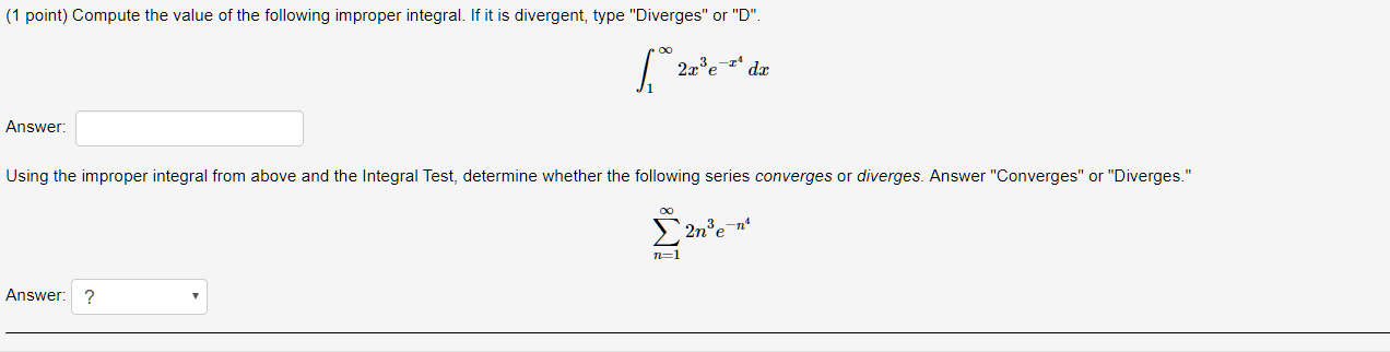 Solved (1 point) Compute the value of the following improper | Chegg.com