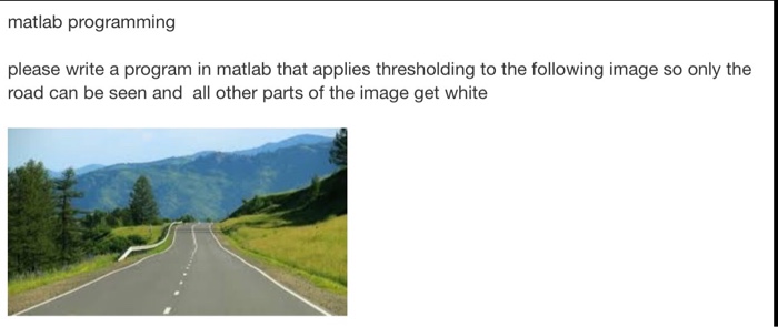 Solved Write a program in matlab that applies thresholding | Chegg.com