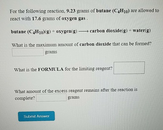 Solved For the following reaction, 9.23 grams of butane | Chegg.com