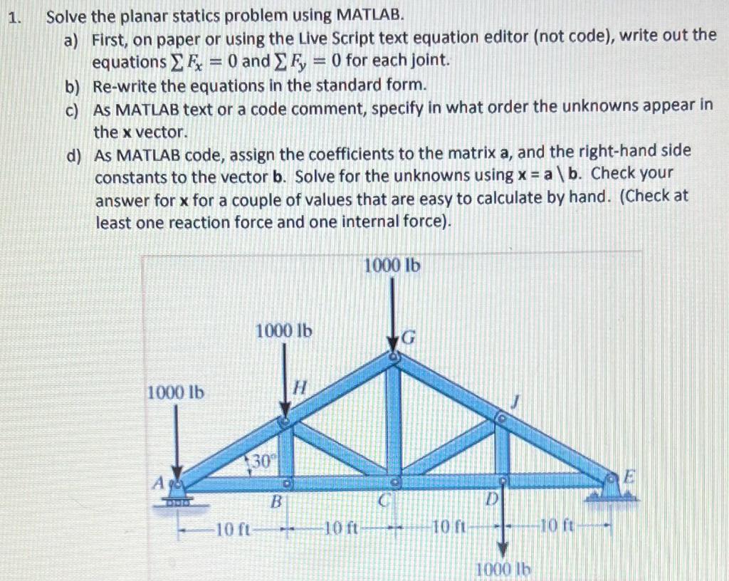 Solved 1. = Solve the planar statics problem using MATLAB. | Chegg.com