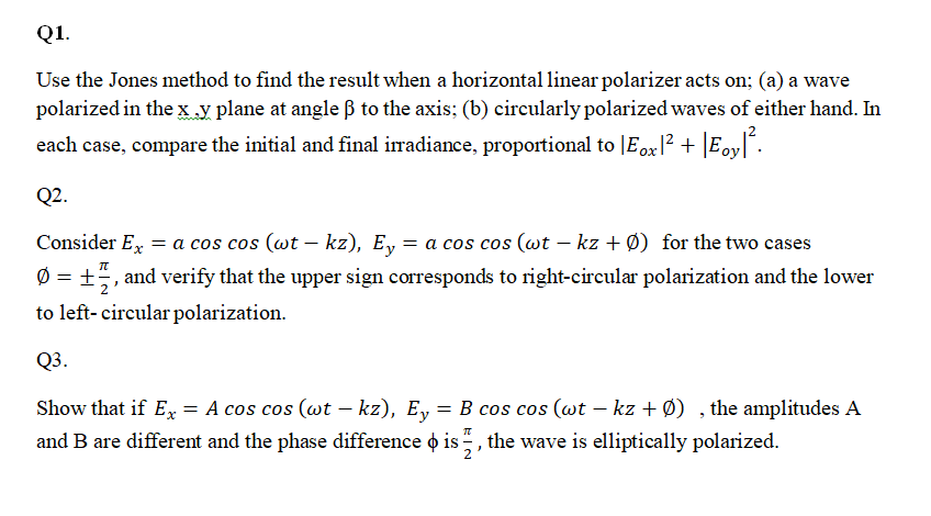 Solved Q1. Use the Jones method to find the result when a | Chegg.com