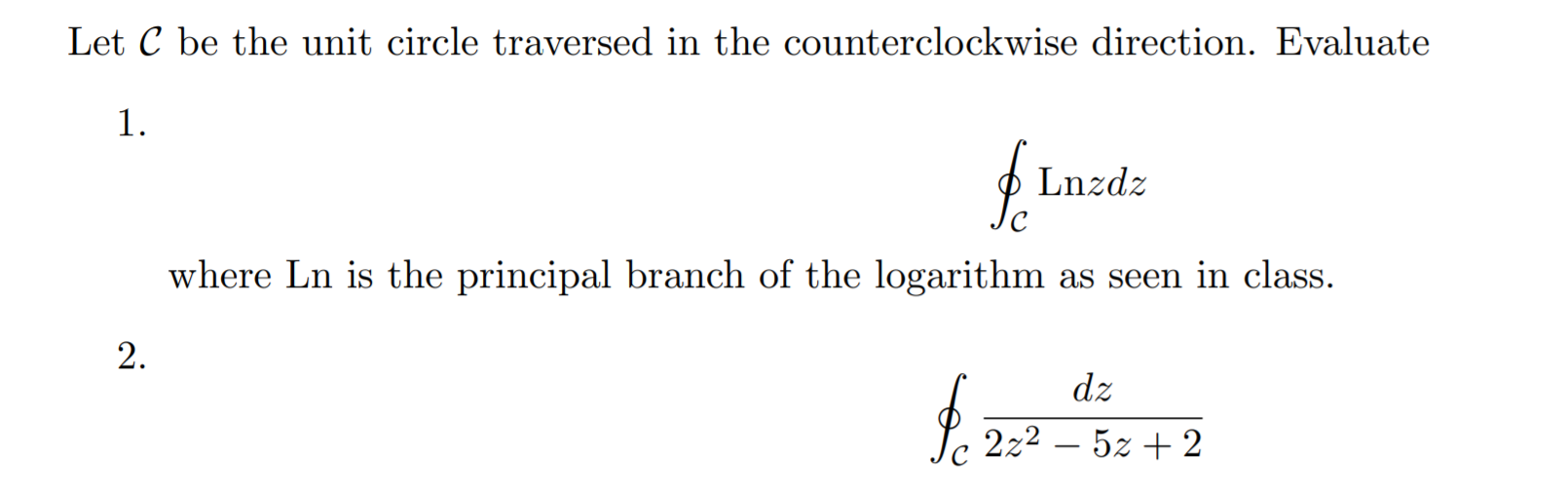 Solved Let C be the unit circle traversed in the | Chegg.com