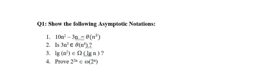 Solved Q1: Show the following Asymptotic Notations: 1. 10n2 | Chegg.com