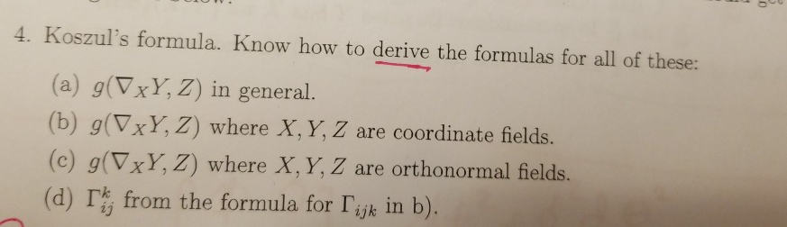 Solved 4. Koszul's formula. Know how to derive the formulas | Chegg.com