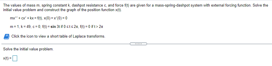 Solved The values of mass m, spring constant k, dashpot | Chegg.com