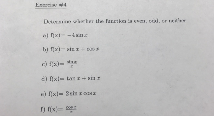 Solved Exercise #4 Determine whether the function is even, | Chegg.com
