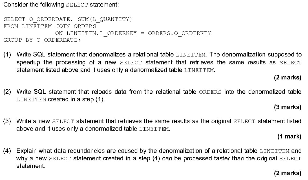 Solved SELECT O_ORDERDATE, SUM (L_QUANTITY) FROM LINEITEM | Chegg.com