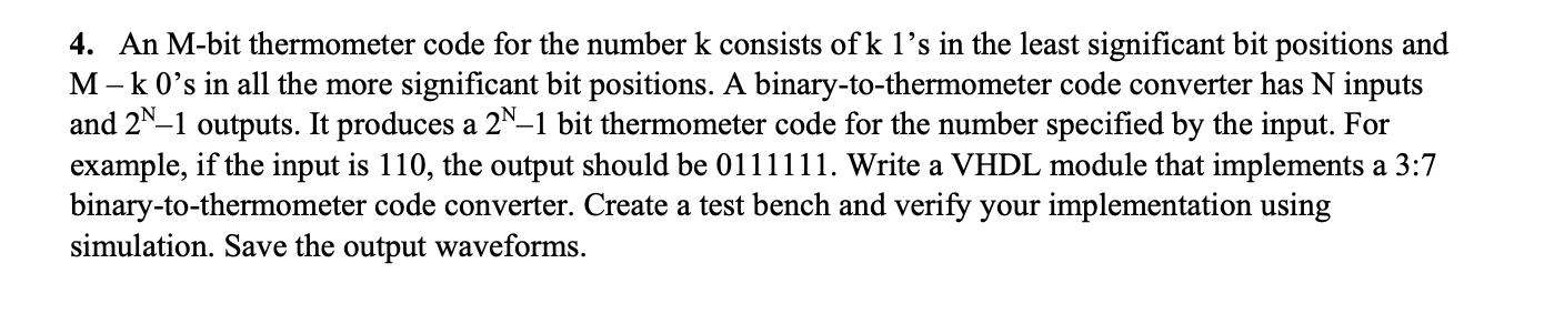 Solved 4. An M-bit thermometer code for the number k | Chegg.com