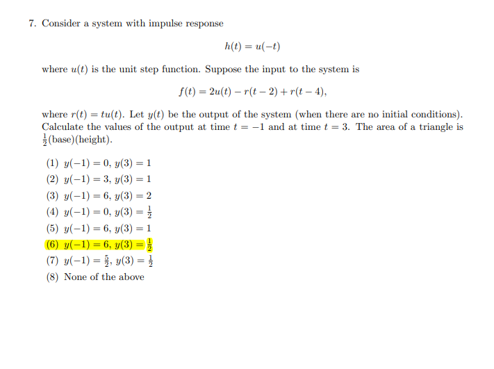 Solved 7. Consider a system with impulse response h(t) = | Chegg.com
