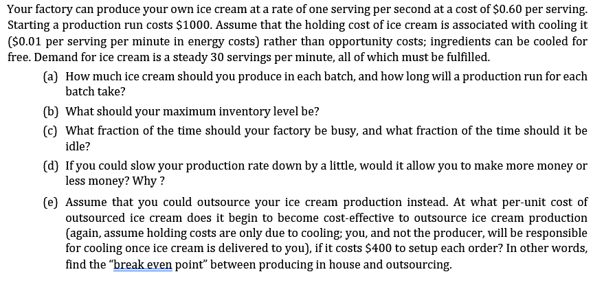 Solved Your factory can produce your own ice cream at a rate | Chegg.com