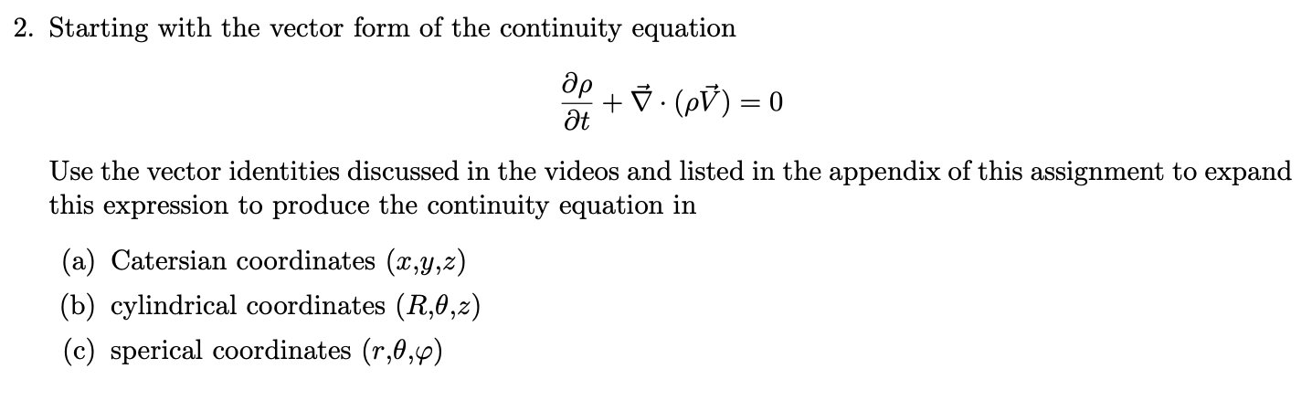 Solved 2. Starting with the vector form of the continuity | Chegg.com