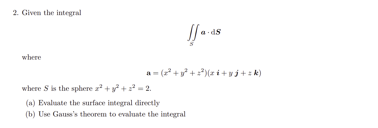 2. Given the integral ∬Sa⋅dS where | Chegg.com