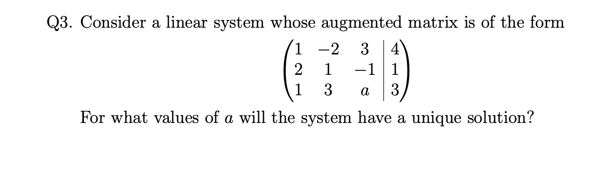 Solved Q3. Consider a linear system whose augmented matrix | Chegg.com