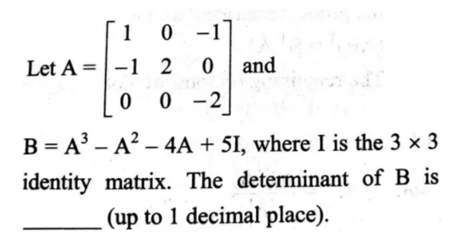 Solved Let A=⎣⎡1−10020−10−2⎦⎤ and B=A3−A2−4A+5I, where I is | Chegg.com