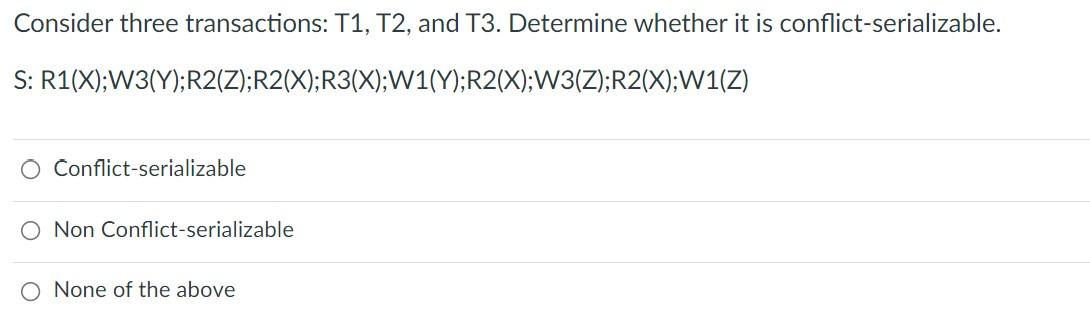 Solved Consider three transactions: T1, T2, and T3. | Chegg.com