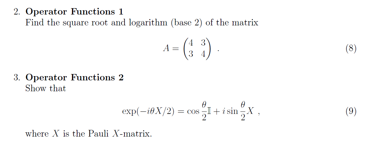Solved 2. Operator Functions 1 Find the square root and | Chegg.com