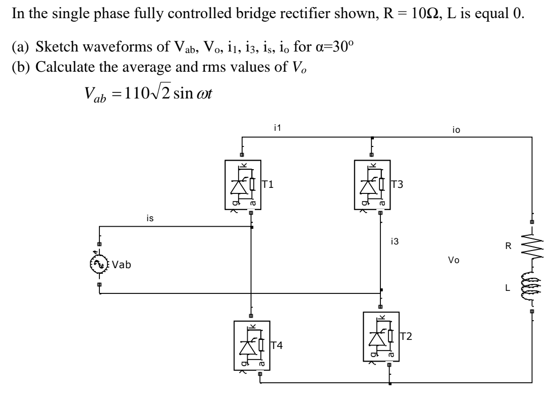 Solved In the single phase fully controlled bridge rectifier | Chegg.com
