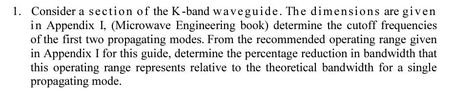 Solved Consider a section of the K-band waveguide. The | Chegg.com