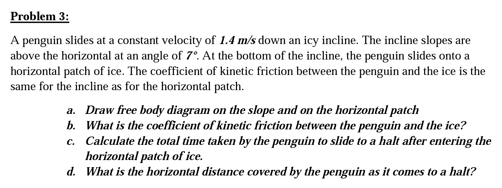 Solved A penguin slides at a constant velocity of 1.4 m/s | Chegg.com