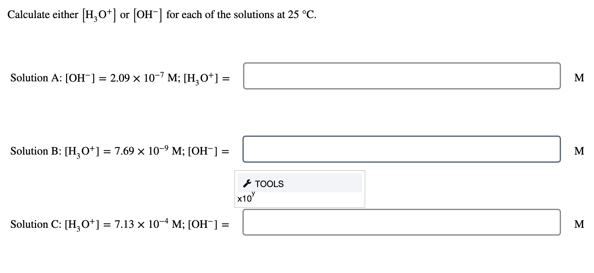 Solved Calculate either [H3O+] or [OH-] for each of the | Chegg.com