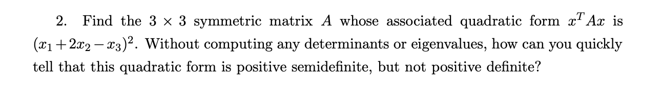 Solved 2. Find the 3 3 symmetric matrix A whose associated | Chegg.com
