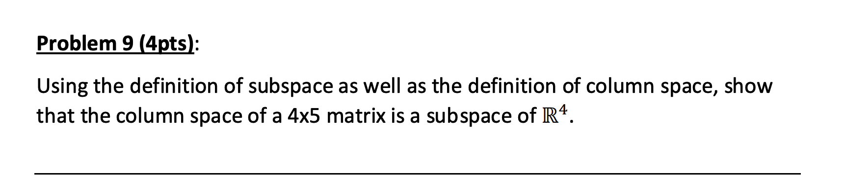 Solved Problem 9 4pts): Using the definition of subspace as | Chegg.com