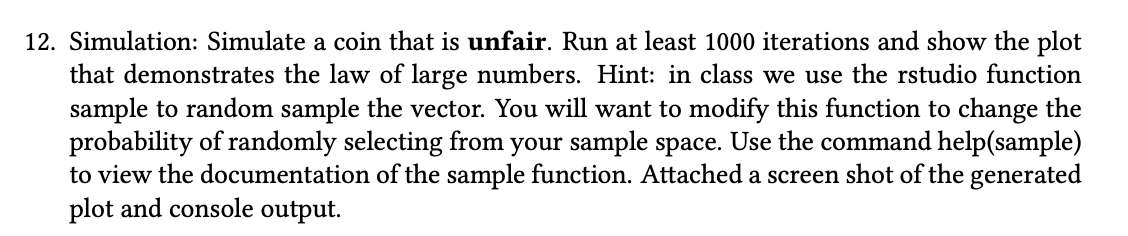 Solved 2. Simulation: Simulate a coin that is unfair. Run at | Chegg.com