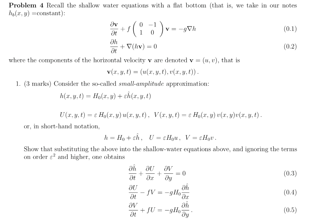Problem 4 Recall the shallow water equations with a | Chegg.com