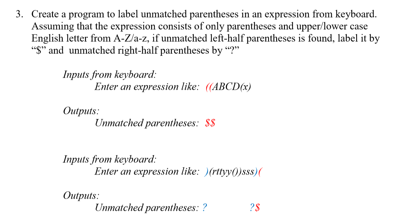 Solved 3. Create a program to label unmatched parentheses in | Chegg.com