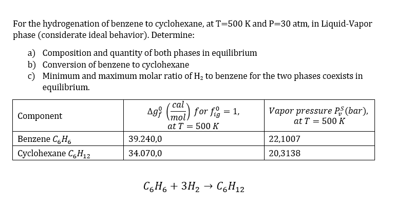 Solved For the hydrogenation of benzene to cyclohexane, | Chegg.com
