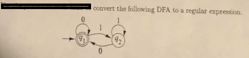 Solved convert the following DFA to a regular expression. 4, | Chegg.com
