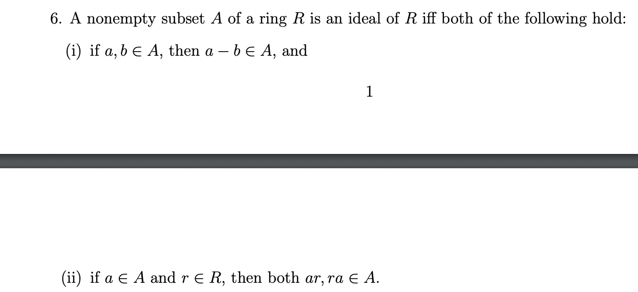 Solved 6. A nonempty subset A of a ring R is an ideal of R | Chegg.com