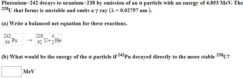 Solved Plutonium-242 decays to uranium-238 by emission of an | Chegg.com