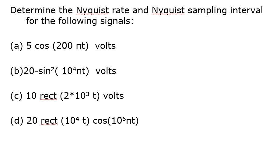 Solved Determine the Nyquist rate and Nyquist sampling | Chegg.com