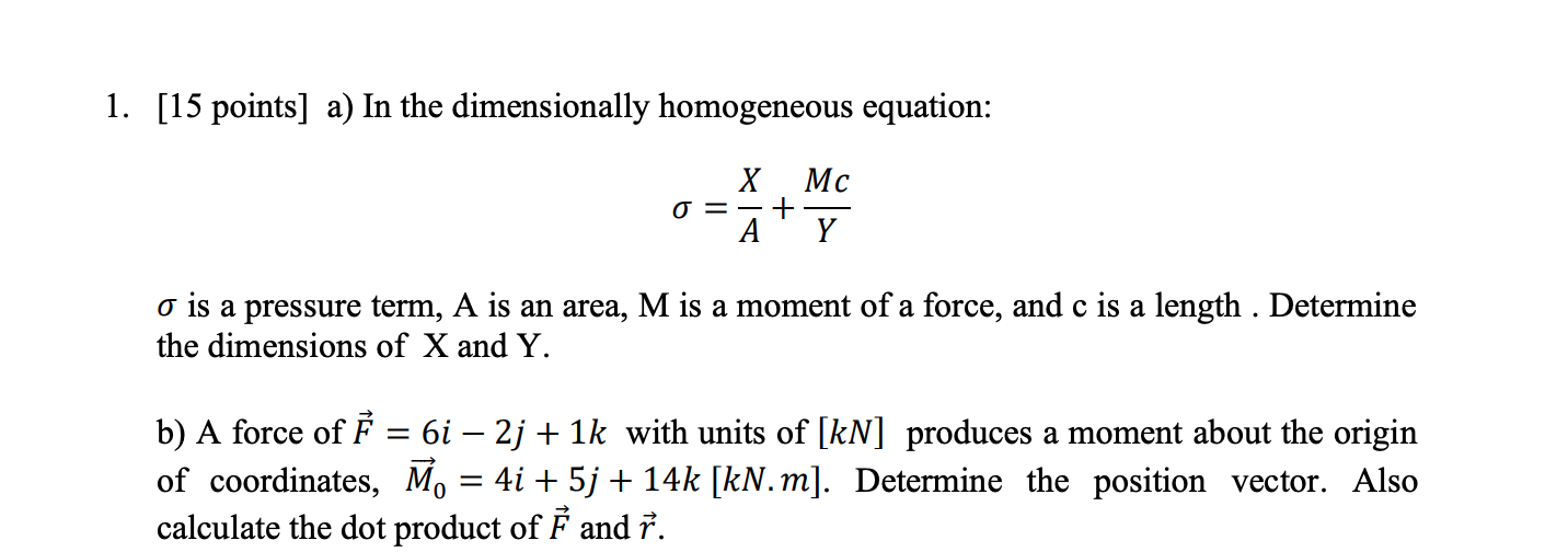 Solved 1. [15 points] a) In the dimensionally homogeneous | Chegg.com