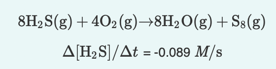 Solved 8H2 S( g)+4O2( g)→8H2O(g)+S8( g)Δ[H2 | Chegg.com