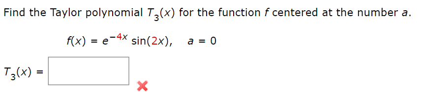Solved Find the Taylor polynomial T3(x) for the function f | Chegg.com