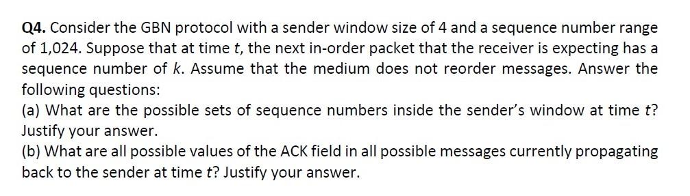 Solved Q4. Consider the GBN protocol with a sender window | Chegg.com