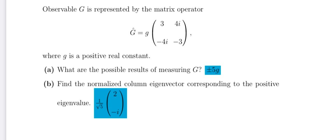 Solved Observable G is represented by the matrix operator | Chegg.com