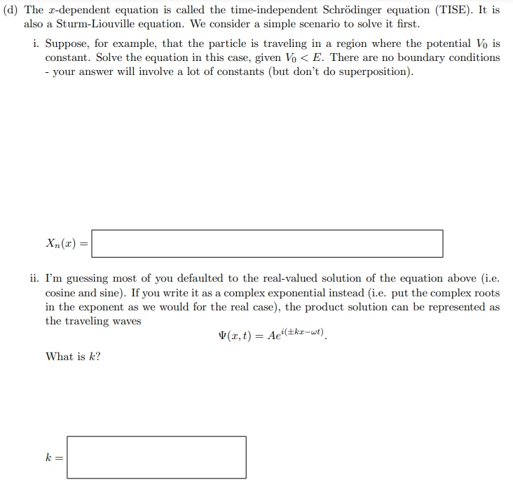 The Time Dependent Schrödingers Equation Is