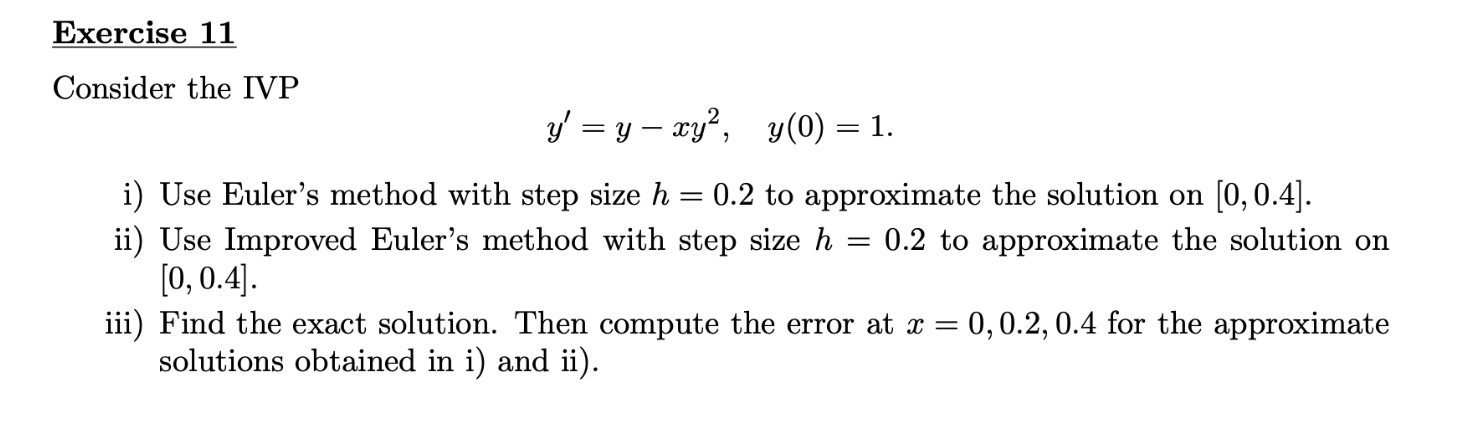 Solved y′=y−xy2,y(0)=1 i) Use Euler's method with step size | Chegg.com